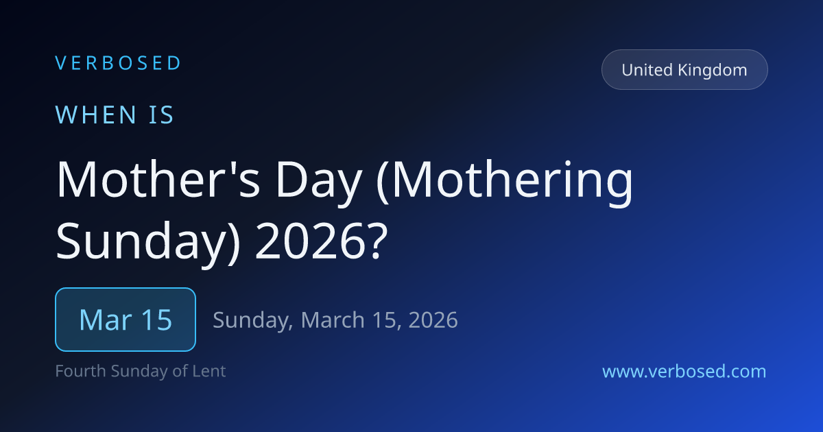 When is Mother's Day (Mothering Sunday) 2026 in United Kingdom? March ...