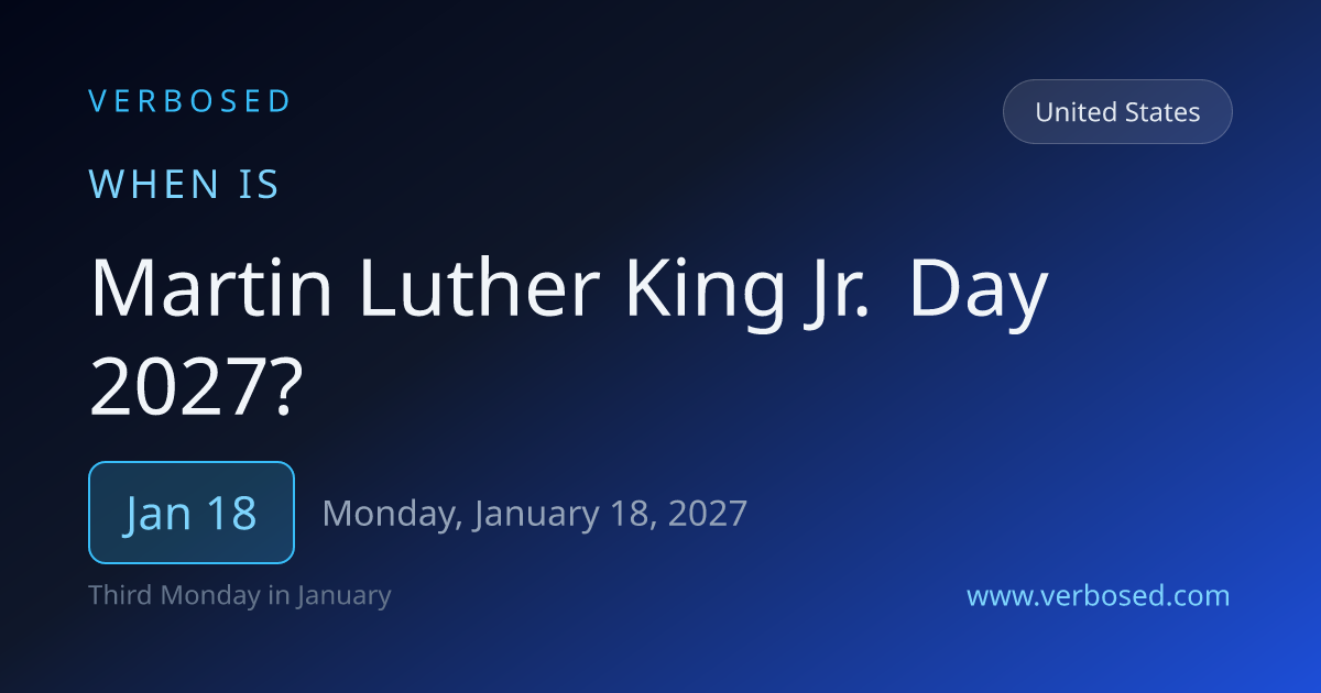 When is Martin Luther King Jr. Day 2027 in United States? January 17 ...