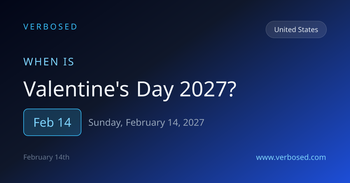 When is Valentine's Day 2027 in United States? February 13 | Verbosed